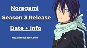 Noragami Season 3 Release Date, Plot, Cast, Trailer & Update
